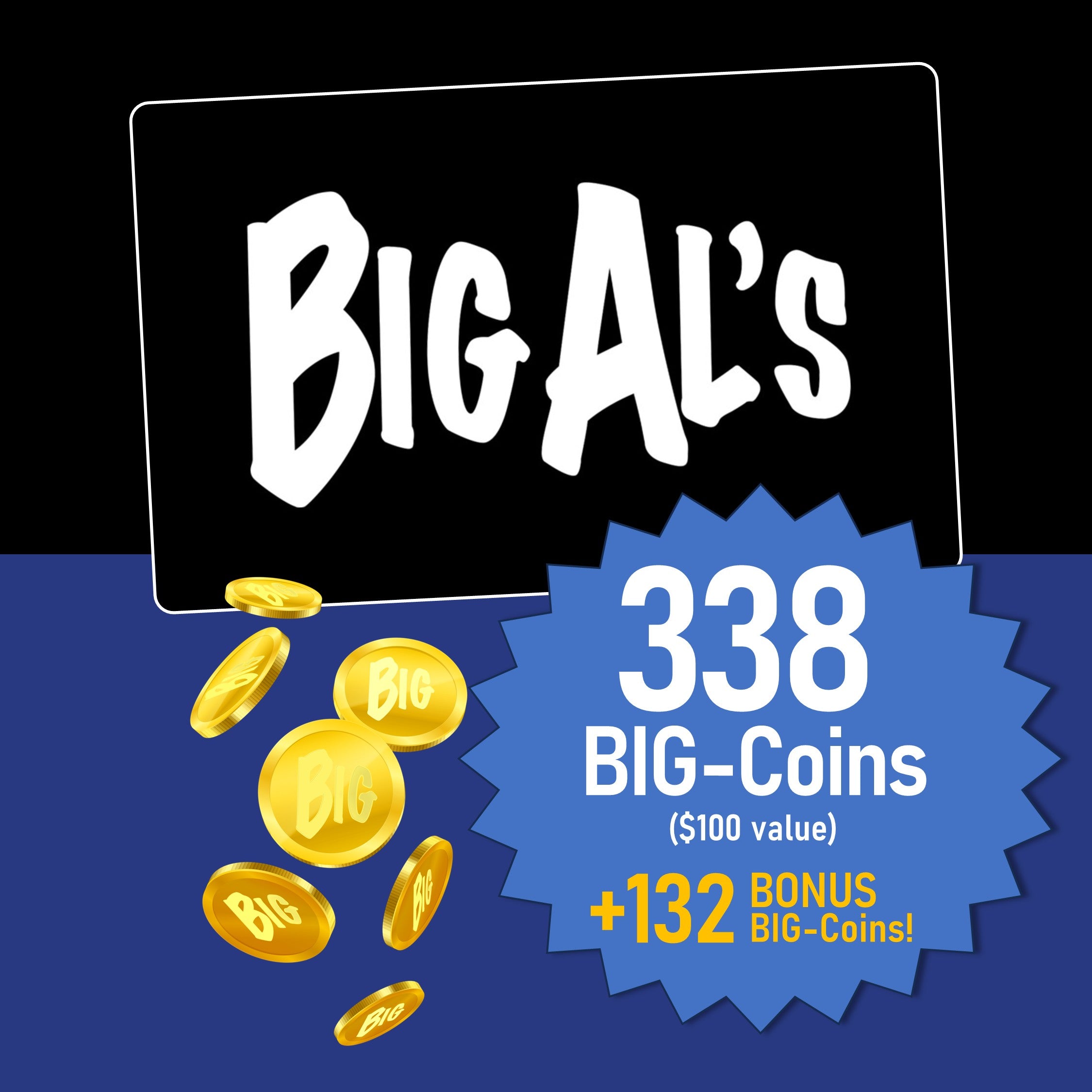 $75 FUN Card (338 BIG-Coins) + 132 BONUS BIG-Coins – ILoveBigAls